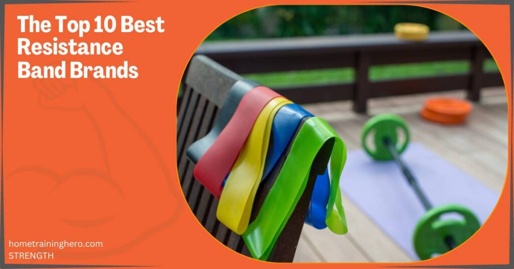 Top 10 Best Brand Resistance Bands for Effective Workouts (2024)