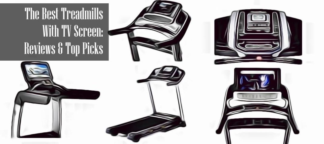 The Best Treadmill With TV Screen Reviews: 2022 Top Picks | FITNESS