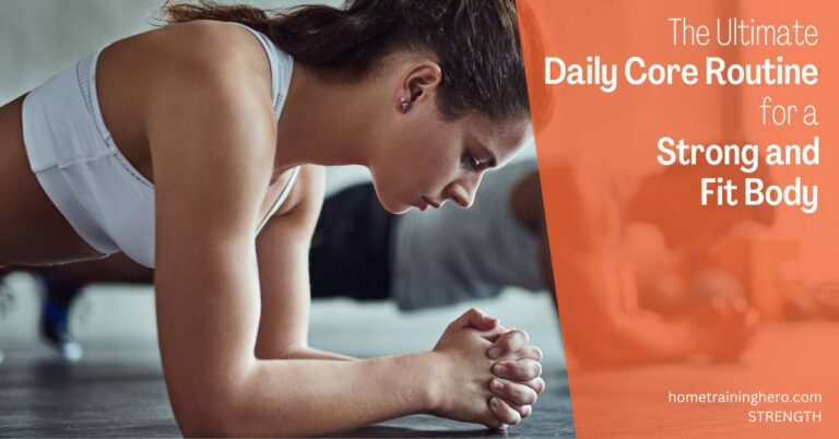 The Ultimate Daily Core Routine for a Strong and Fit Body (2024)