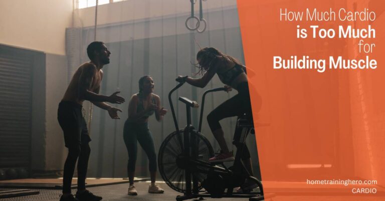 How Much Cardio is Too Much for Building Muscle (2024)
