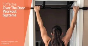 5 Effective Over the Door Workout Systems (2024)